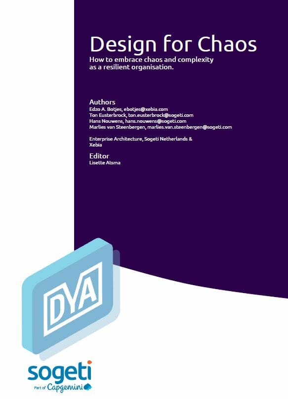 Design for Chaos – a DYA Whitepaper by Sogeti - Sogeti Labs Design for Chaos – a DYA Whitepaper by Sogeti - Sogeti Labs