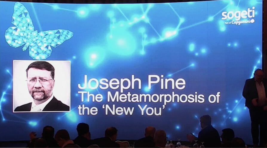 Presentation Joseph Pine: The Metamorphosis of the ‘New You’ business - Sogeti Labs