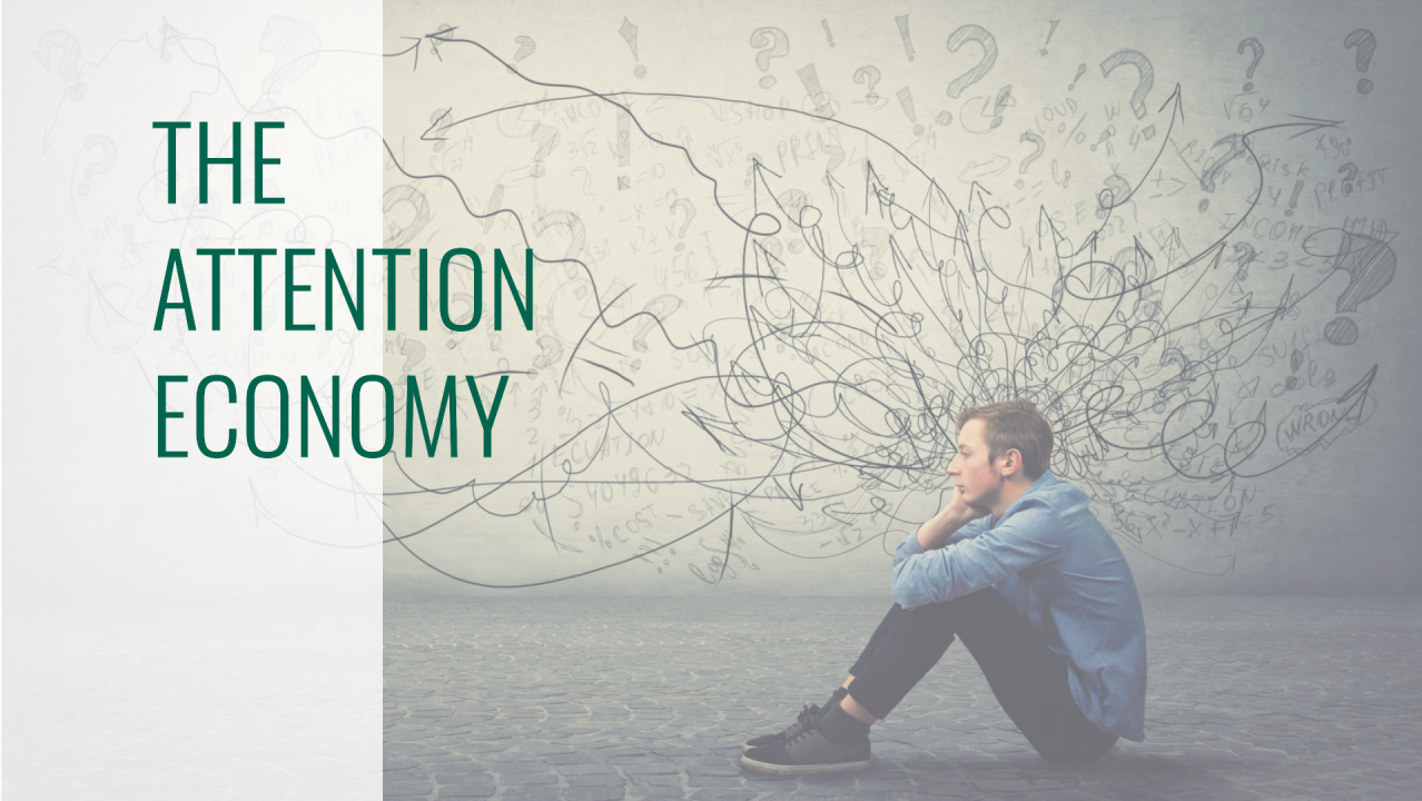 The Attention Economy: A New Currency for Our Modern Age