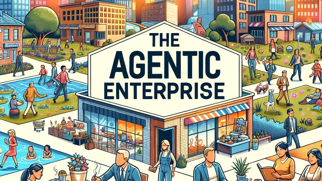 The Agentic Enterprise